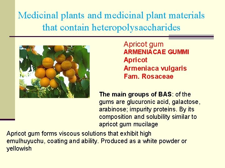 Medicinal plants and medicinal plant materials that contain