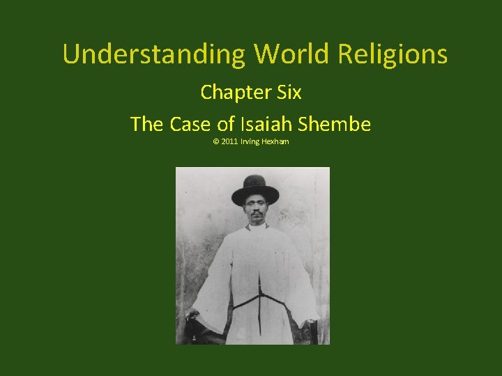 Understanding World Religions Chapter Six The Case of
