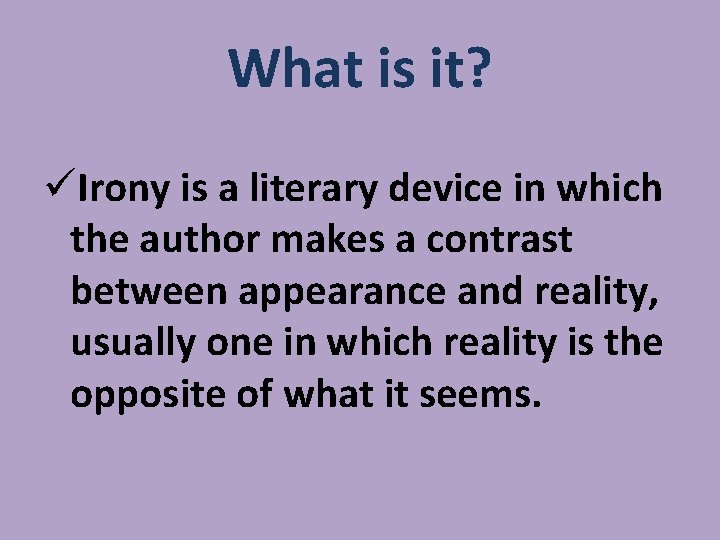 What is it Irony is a literary device