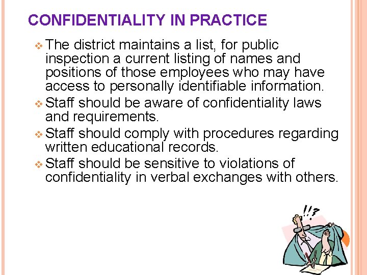 CONFIDENTIALITY This workshop on confidentiality is designed to