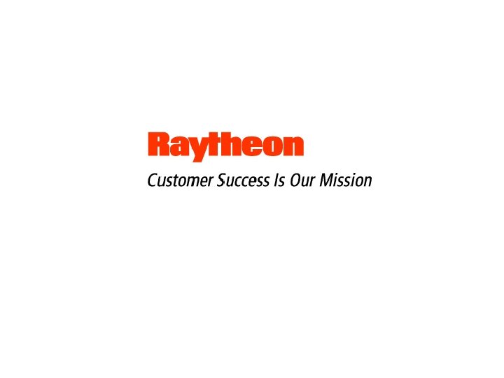 Corporate Overview May 2004 Raytheon Who We Are