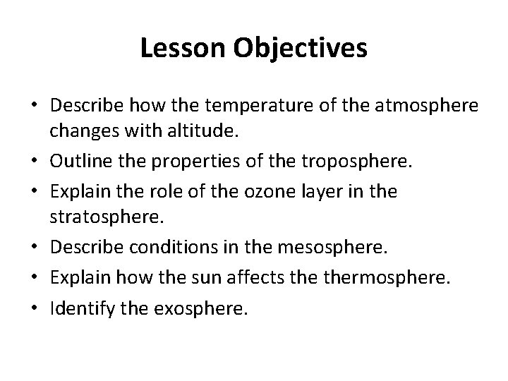 Layers of the Atmosphere Lesson Objectives Describe how