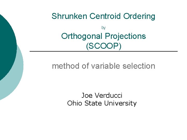 Shrunken Centroid Ordering by Orthogonal Projections SCOOP method