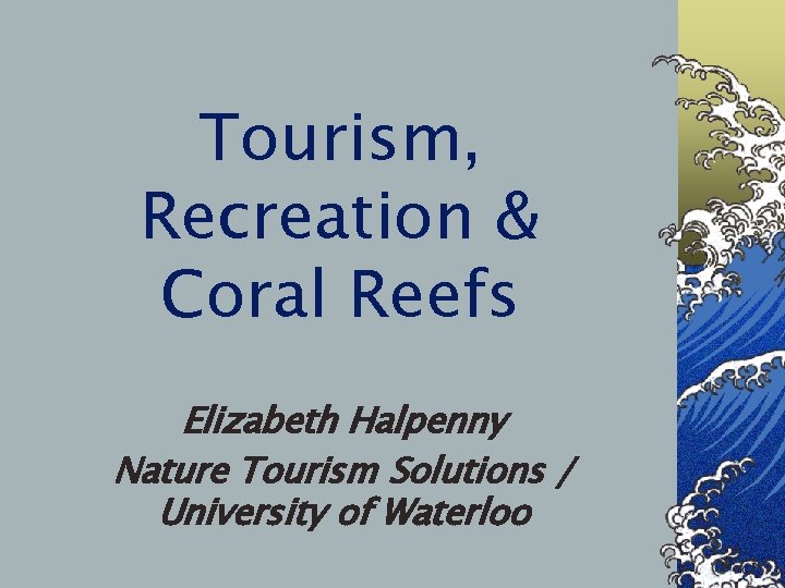 Tourism Recreation Coral Reefs Elizabeth Halpenny Nature Tourism