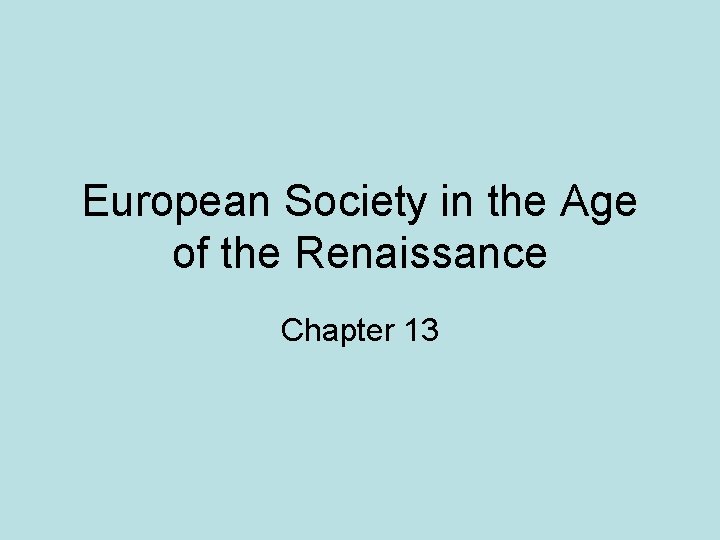 European Society in the Age of the Renaissance