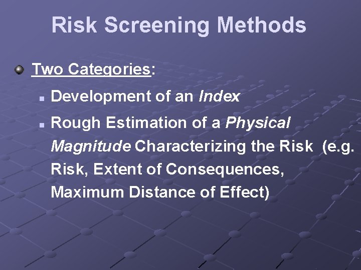 Overview of Risk Assessment Principles and Methodologies Risk