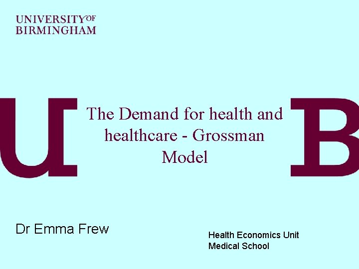 The Demand for health and healthcare Grossman Model
