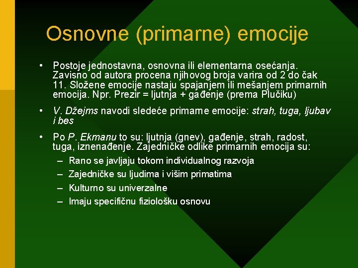 EMOCIJE Pojam teorije znaaj izraavanje emocija osnovne emocije