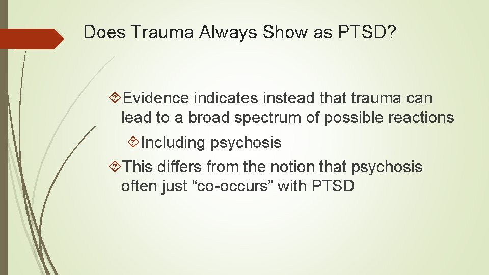 When Trauma Leads to Psychosis Healing Begins by