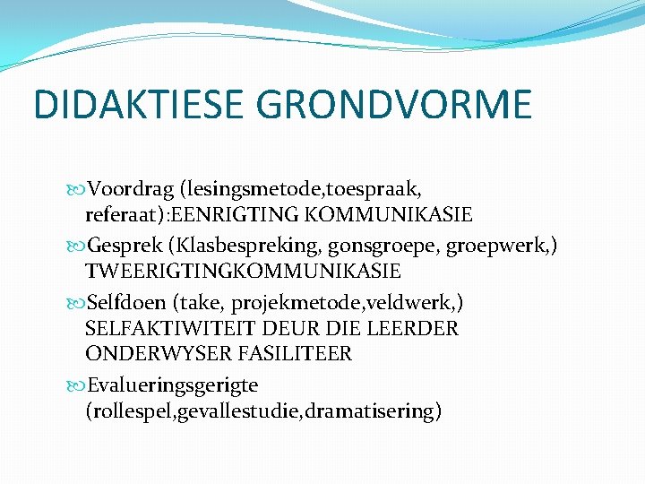 ONDERWYSMETODES TEGNOLOGIE EN HULPMIDDELS EDM 152 Ek weet