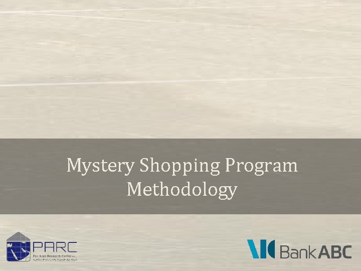 PARCs Mystery Shopping Program for Bank ABC Agenda