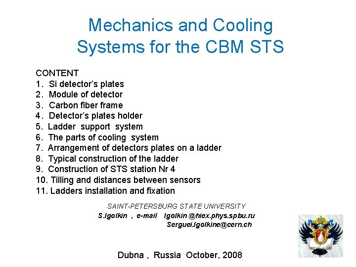Mechanics and Cooling Systems for the CBM STS
