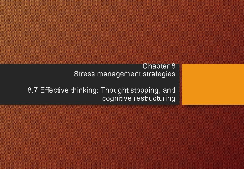 Chapter 8 Stress management strategies 8 7 Effective