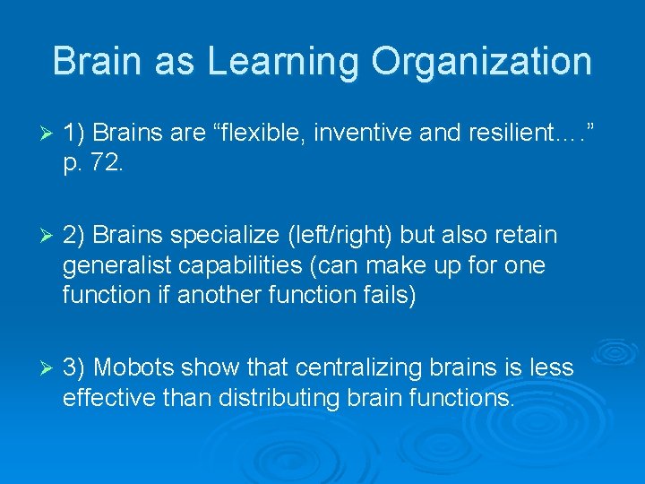 Organizations as Brains Brain as Learning Organization 1