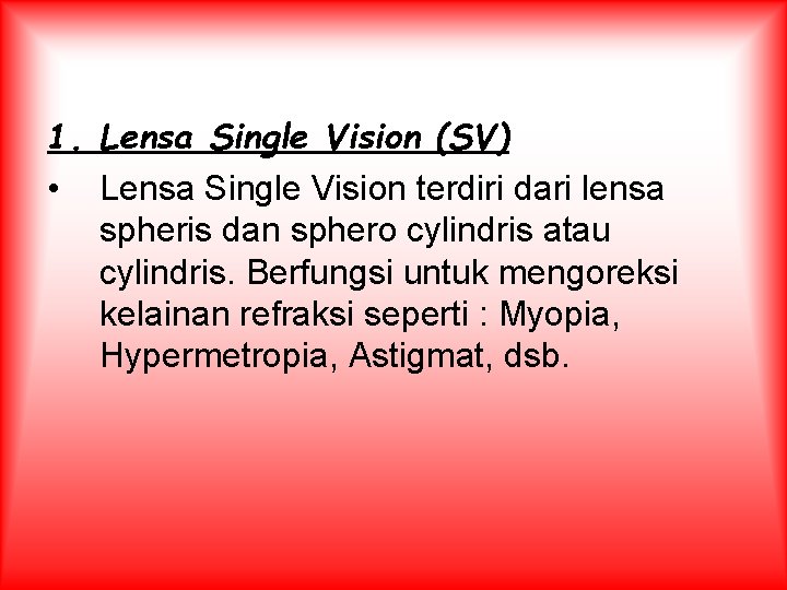 BENTUK LENSA Mochammad Kholil Amd RO Dalam pembuatan