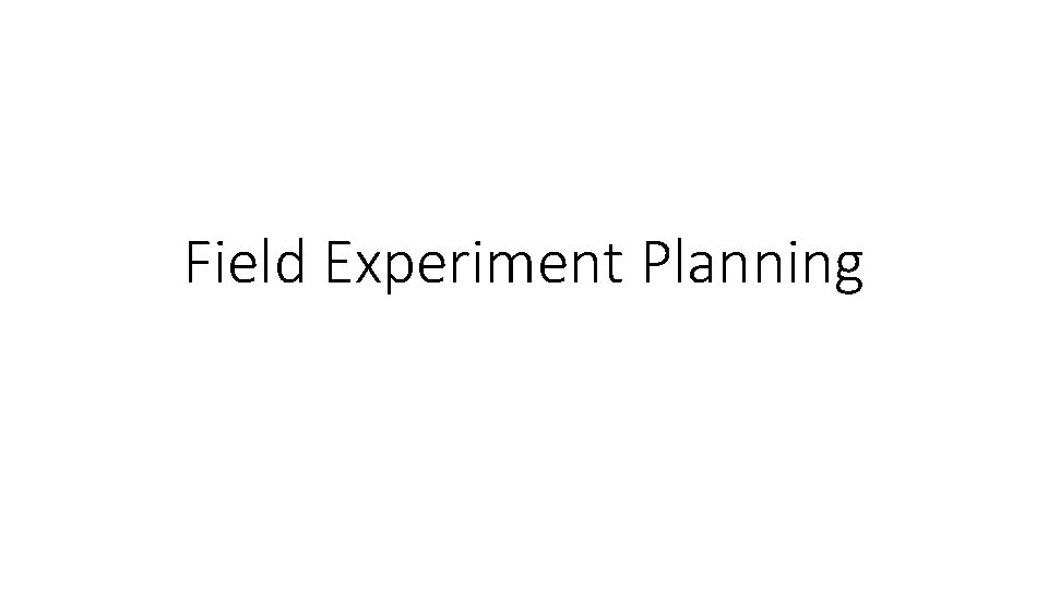 Field Experiment Planning Field Experiment Constraints Greenland airborne