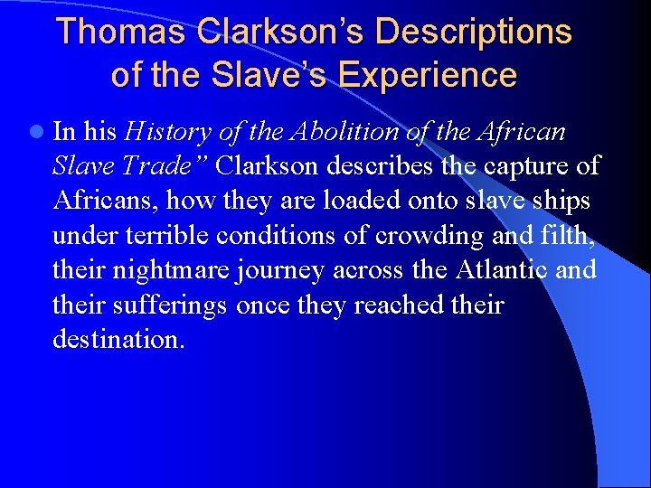 The TransAtlantic Slave Trade and the Abolition of