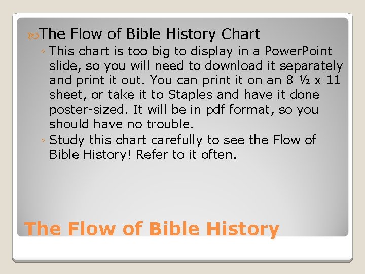 Bible History Overview Prepared by Kelly Boyd The