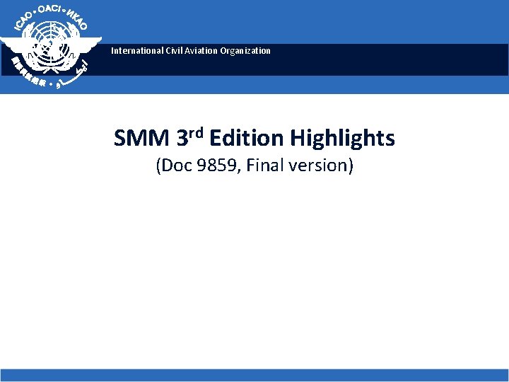 International Civil Aviation Organization SMM 3 rd Edition