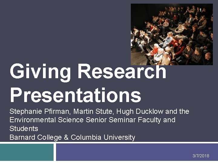 1 Giving Research Presentations Stephanie Pfirman Martin Stute