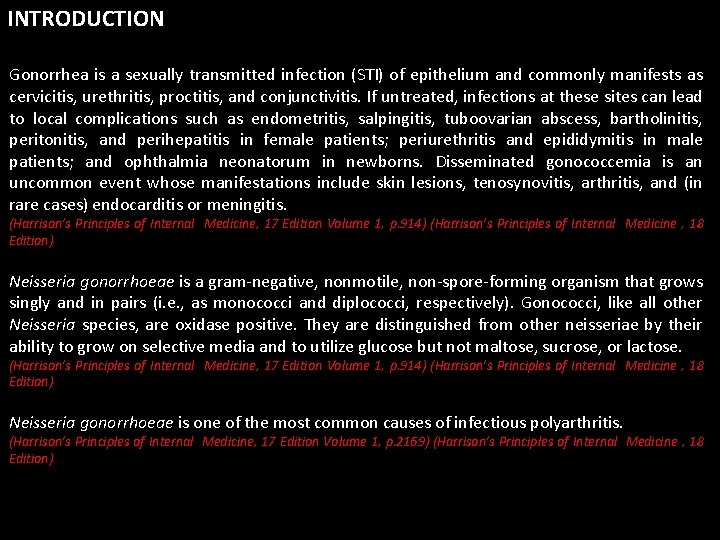 Gonococcal Arthritis INTRODUCTION Gonorrhea is a sexually transmitted