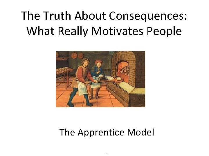 The Truth About Consequences What Really Motivates People
