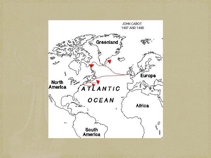 European Exploration John Cabot about 1450 1499 was