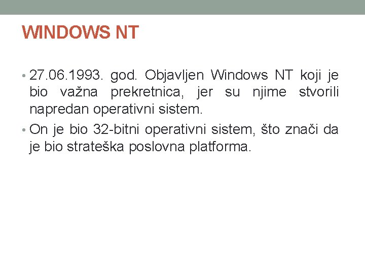 ISTORIJSKI RAZVOJ WINDOWS OPERATIVNIH SISTEMA RANI POETAK Pol