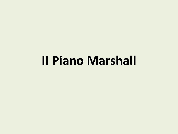 II Piano Marshall Il 5 giugno 1947 il