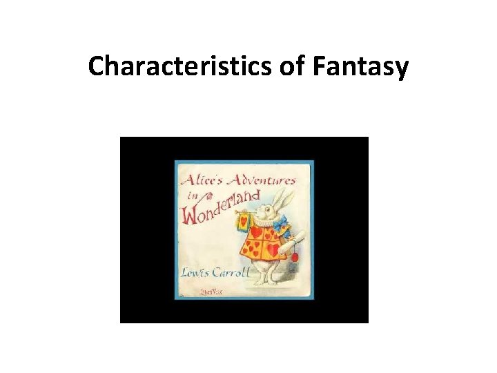 Characteristics of Fantasy Vocabulary Key VocabularyConcept Definition ...