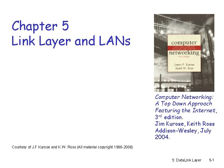 Chapter 5 Link Layer and LANs Computer Networking