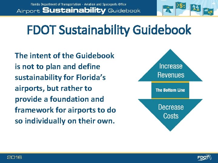 FDOT Sustainability Guidebook The intent of the Guidebook