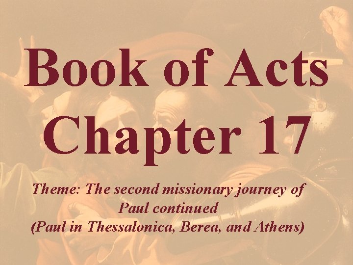 Book of Acts Chapter 17 Theme The second