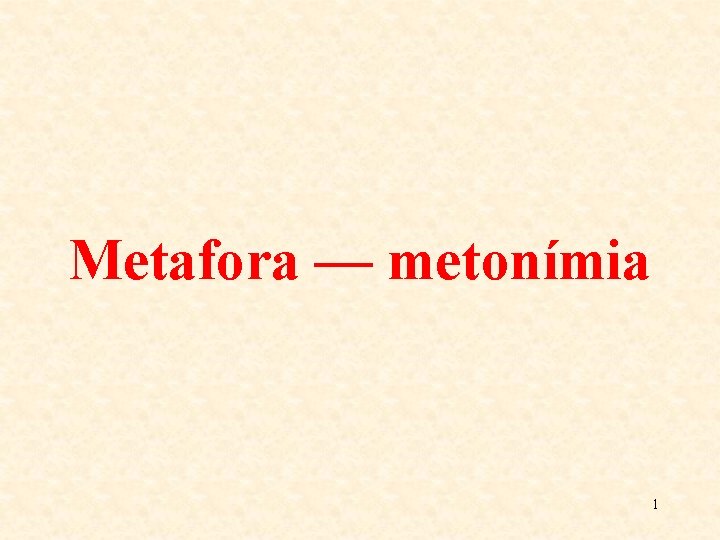 Metafora metonmia 1 Arisztotelsz Kr e 384 322