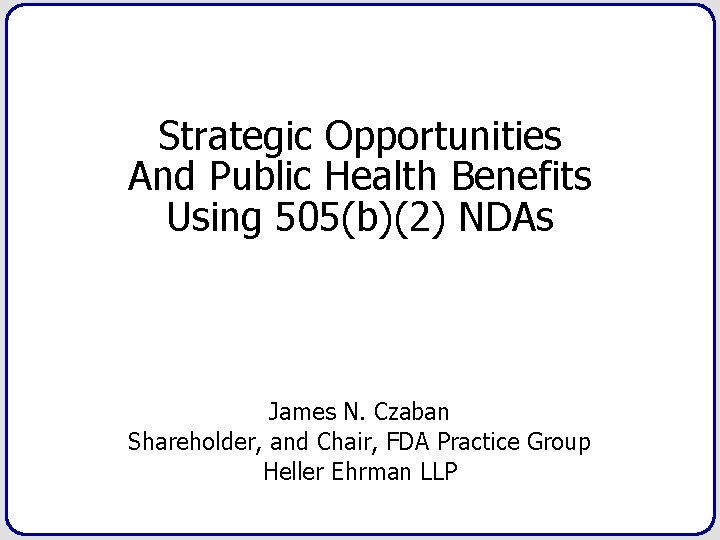 Deciphering Section 505b2 and Its Implications for Innovation