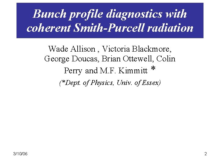 Smith Purcell radiation bunch profile diagnostics Laser wire