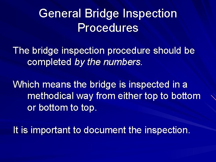 TRAIL BRIDGE INSPECTION PROCEDURES Objectives Learn the different