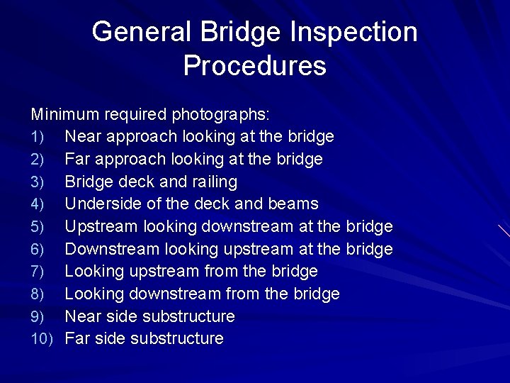 TRAIL BRIDGE INSPECTION PROCEDURES Objectives Learn the different