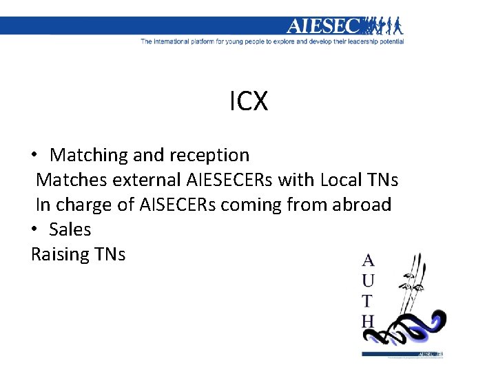 AIESEC AUTH COMMON TRANSITION Objectives of common transition