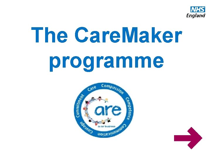 The Care Maker programme www england nhs uk