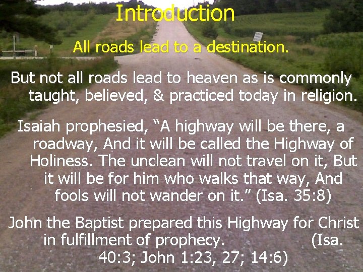 Introduction All roads lead to a destination But