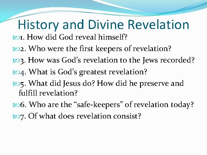 History and Divine Revelation 1 How did God