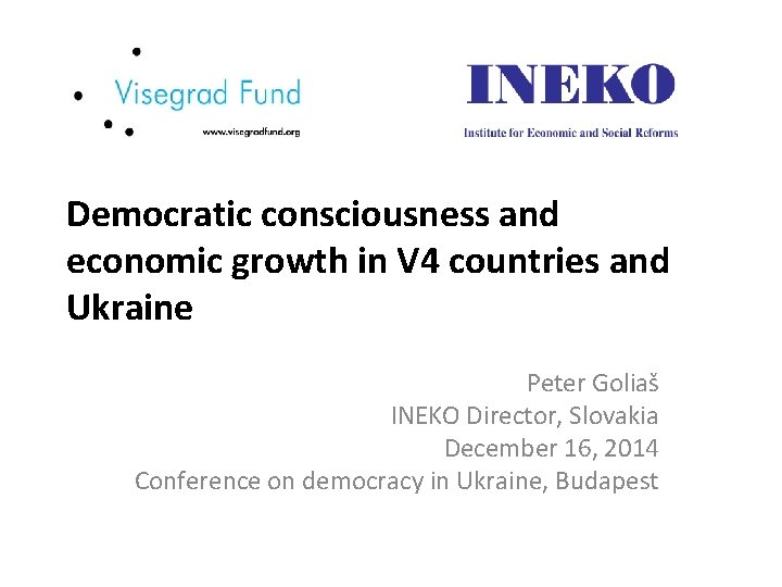 Democratic consciousness and economic growth in V 4