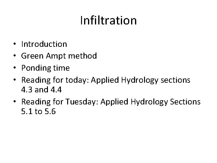 Infiltration Introduction Green Ampt method Ponding time Reading