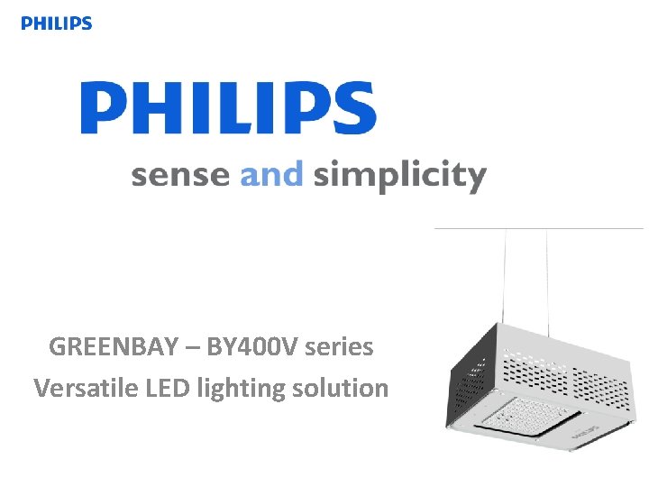 GREENBAY BY 400 V series Versatile LED lighting