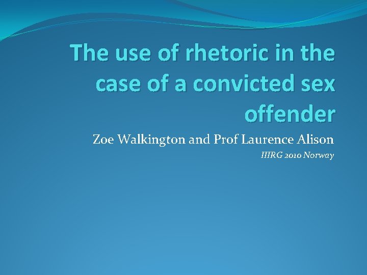 The use of rhetoric in the case of