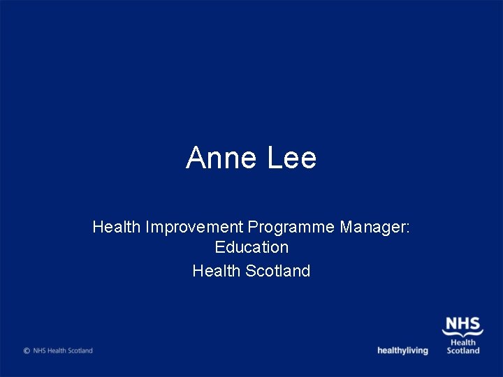 Anne Lee Health Improvement Programme Manager Education Health