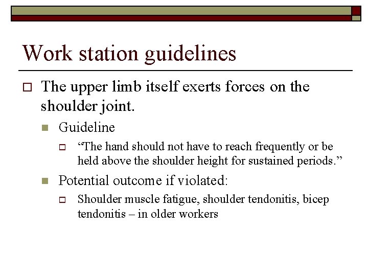 Psy 552 Ergonomics Biomechanics Lecture 19 Your workstation