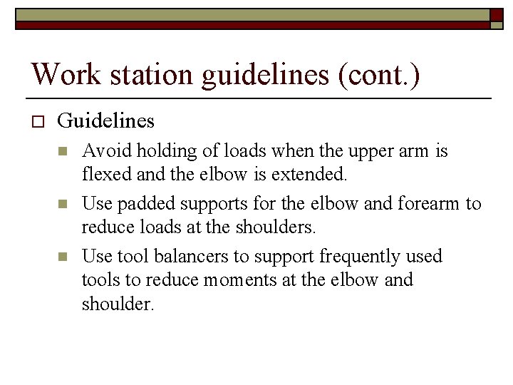 Psy 552 Ergonomics Biomechanics Lecture 19 Your workstation