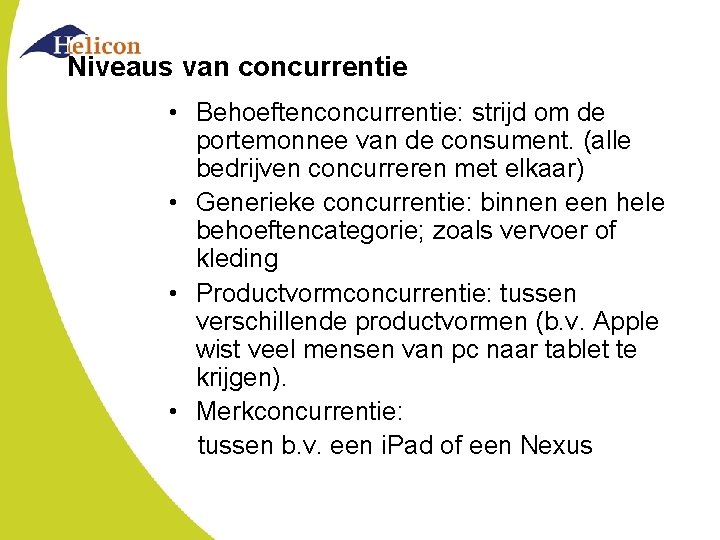 Basisboek Marketing Hoofdstuk 7 Concurrentie Niveaus van concurrentie